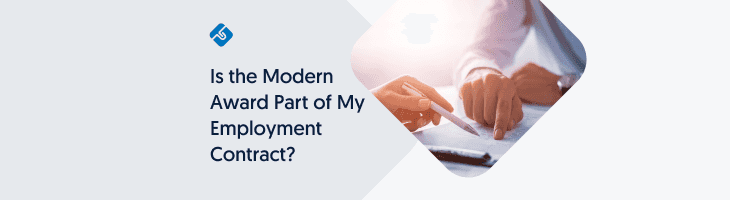 Is The Modern Award Part Of My Employment Contract Lawpath